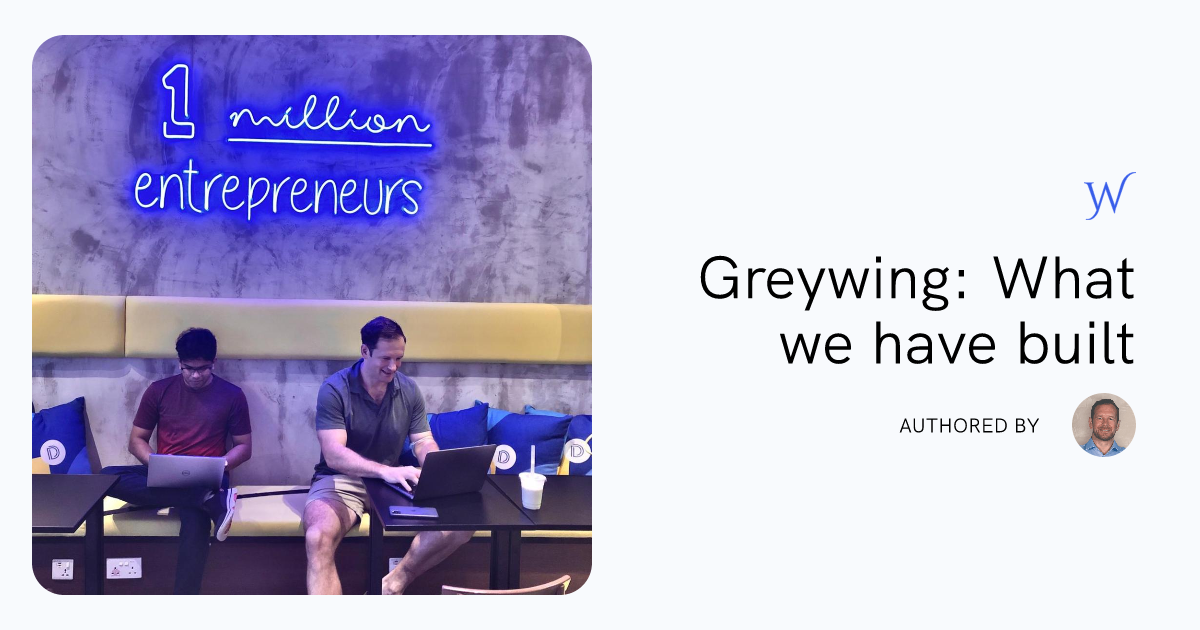 Greywing | Greywing: What we have built