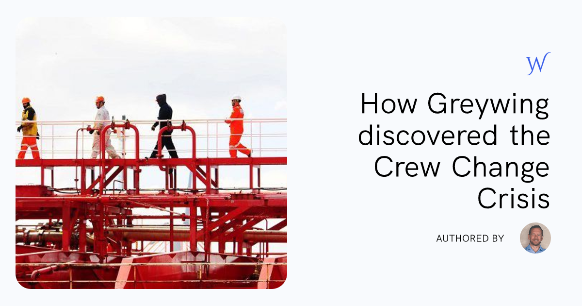 Greywing | How Greywing discovered the Crew Change Crisis